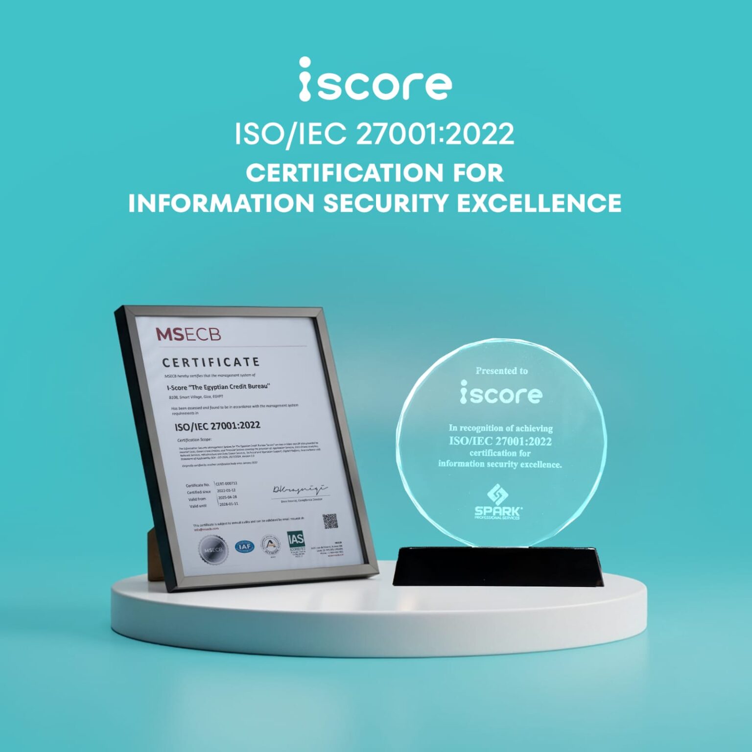 الشركة المصرية للاستعلام الائتماني iscore تحصل مجددًا على شهادة الأيزو العالمية ISO/IEC 27001: ...